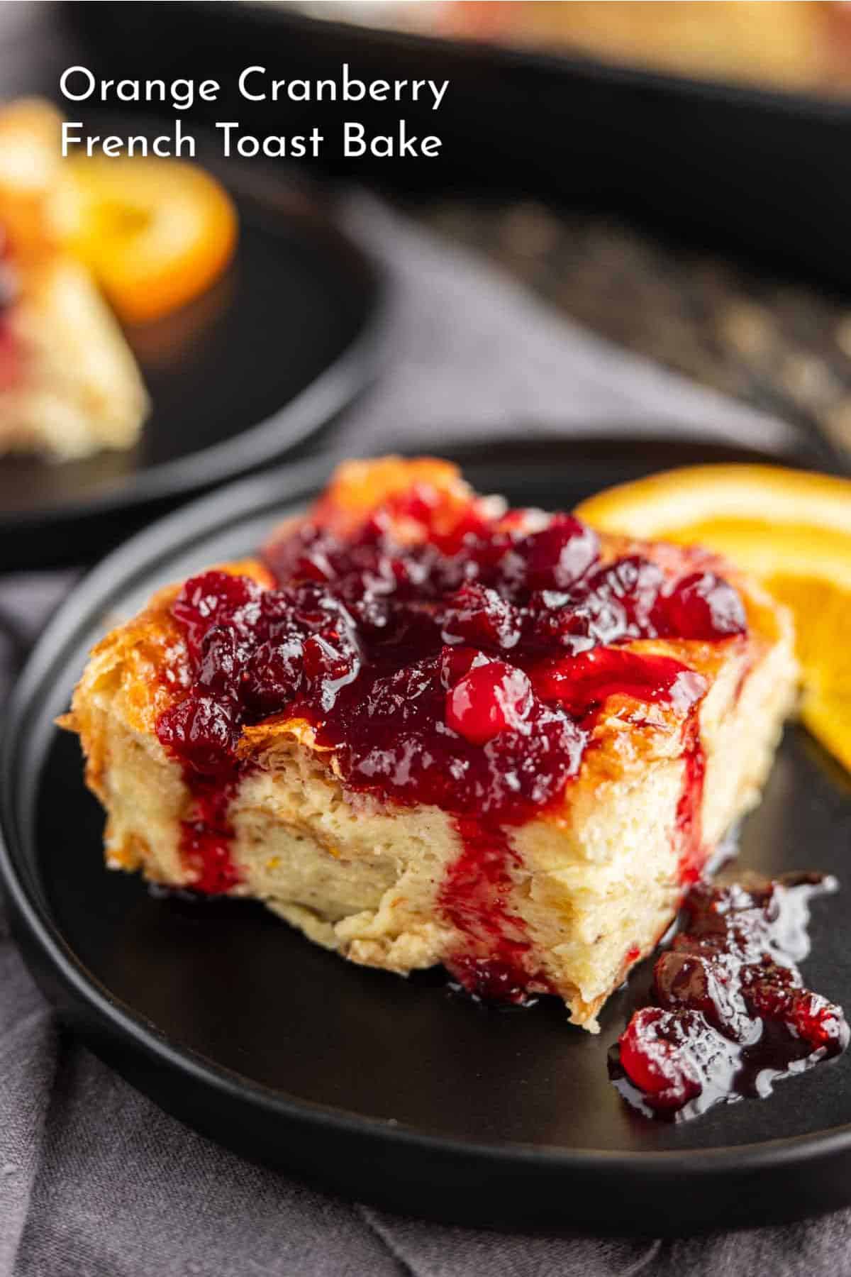 Cranberry French Toast Bake with Croissants - Home. Made. Interest.