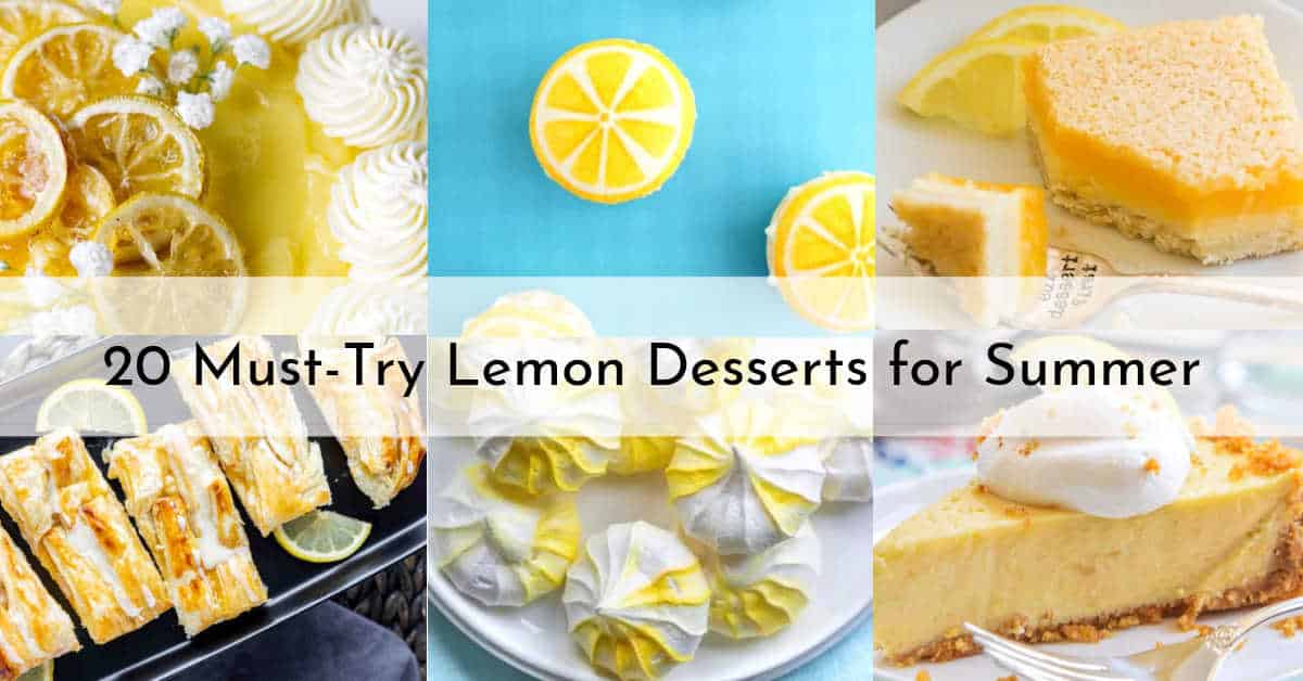 20 Must-Try Lemon Desserts for Summer - Home. Made. Interest.