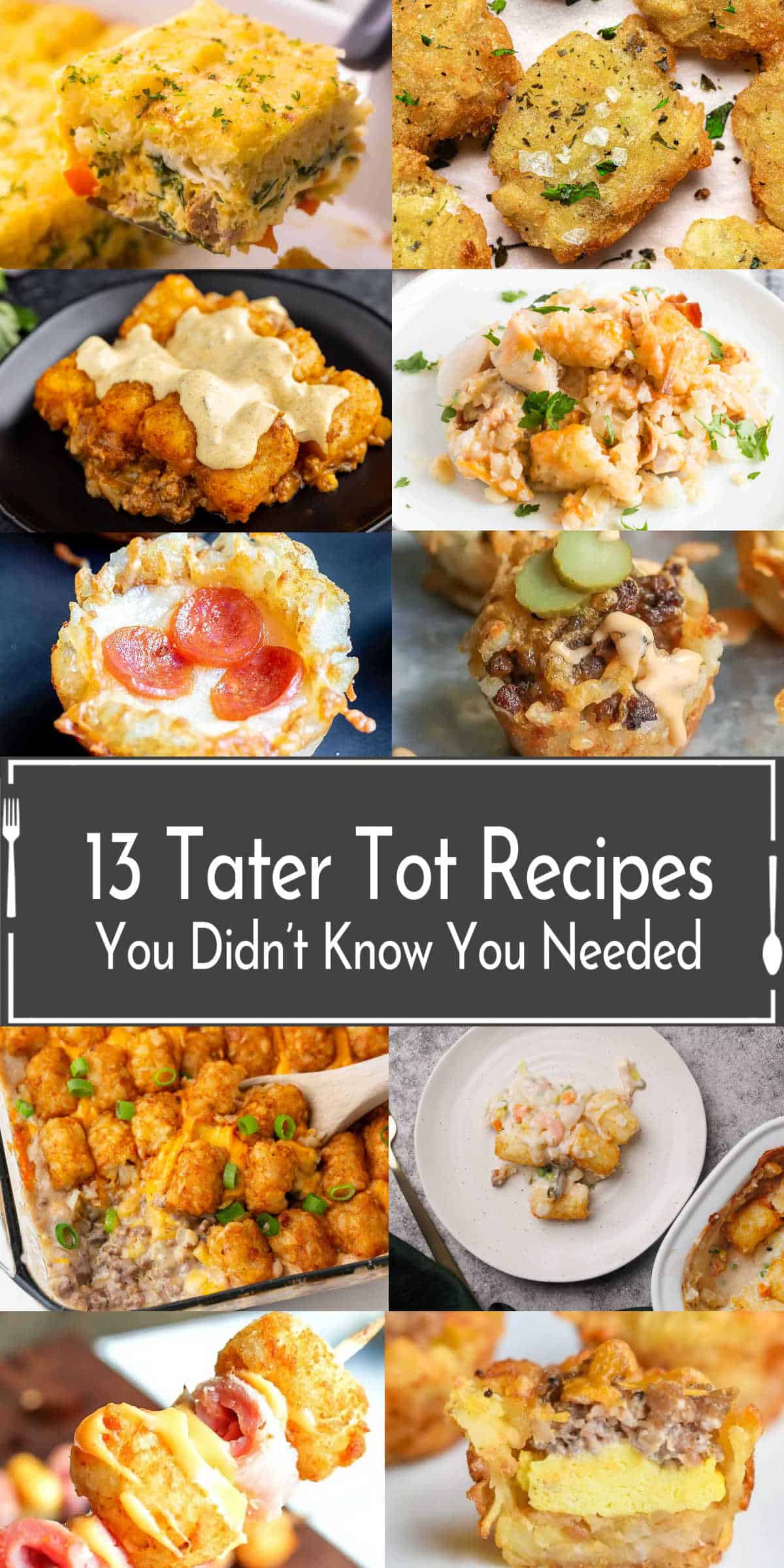 13 Tater Tot Recipes You Didn’t Know You Needed - Home. Made. Interest.